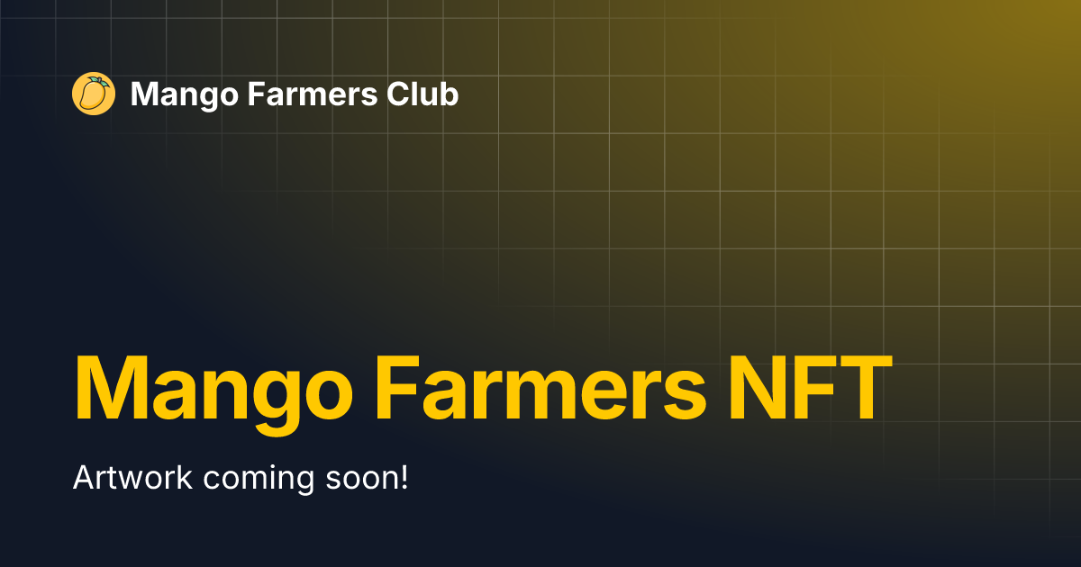 Mango Farmers NFT | Mango Farmers Club